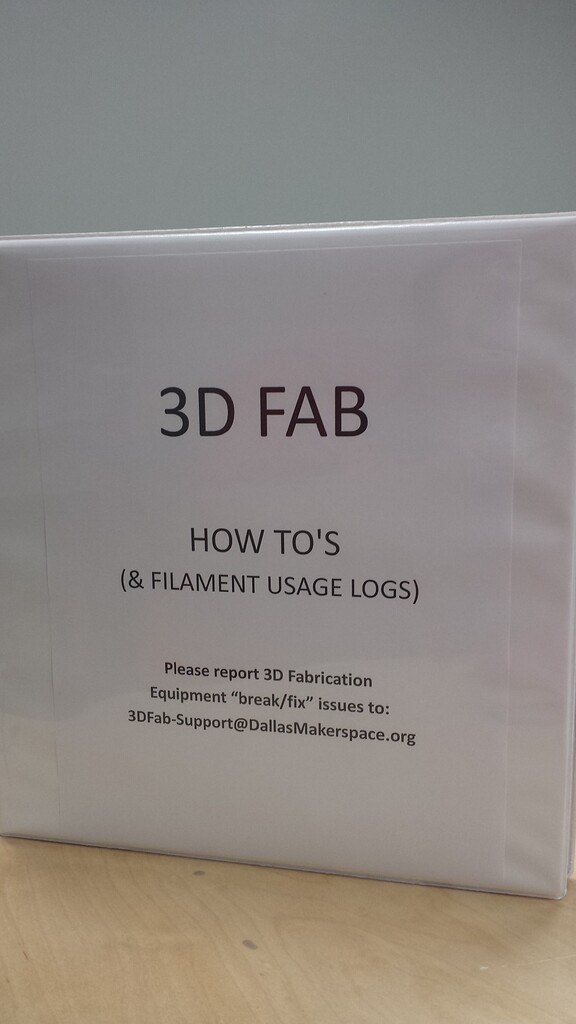 3D Fab "How To's" and Filament Usage log binder is a work in progress - 3D Fabrication - Dallas ...